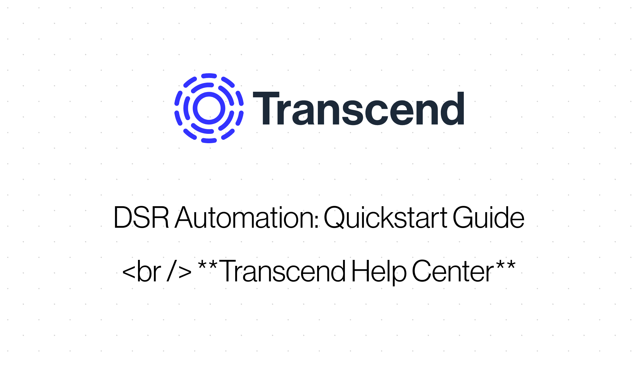 DSR Automation: Quickstart Guide | Transcend Help Center